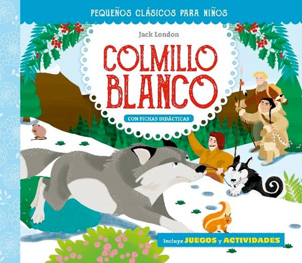 Pequeños clásicos para niños - Colmillo blanco – Contrapunto