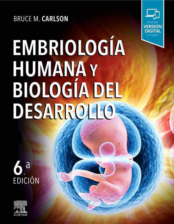 Embriología humana y biología del desarrollo 6ª Ed. – Contrapunto