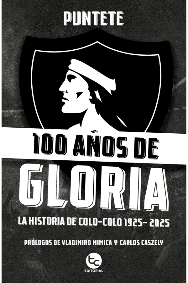 100 años de gloria: La historia de Colo-Colo 1925-2025 – Contrapunto